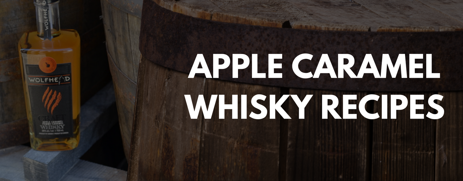 APPLE CARAMEL WHISKY RECIPES – Wolfhead Distillery