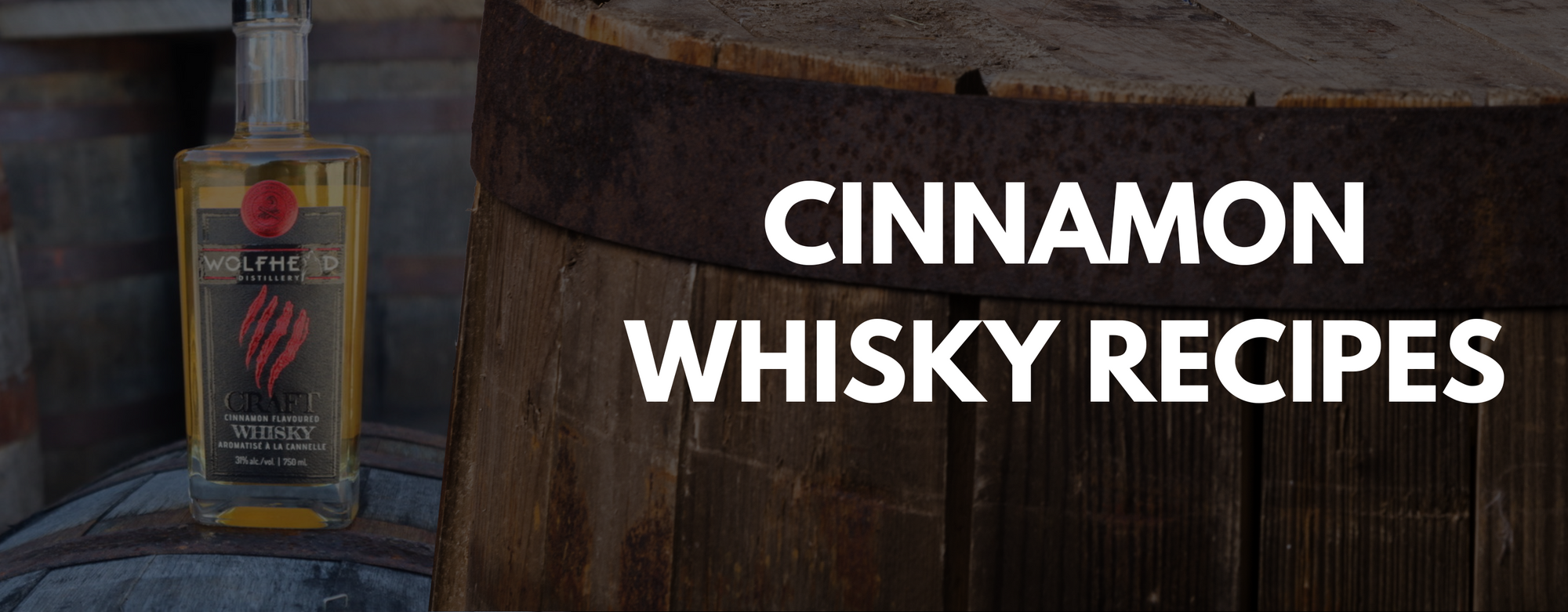 CINNAMON WHISKY RECIPES – Wolfhead Distillery